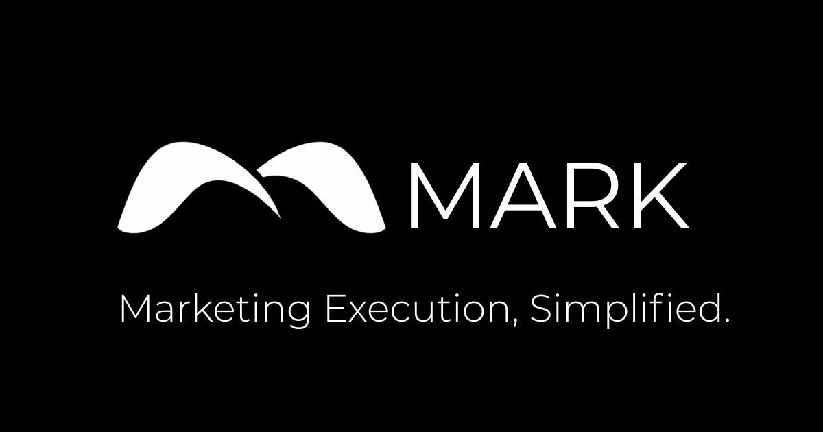 Mark - Marketing Execution, Simplified